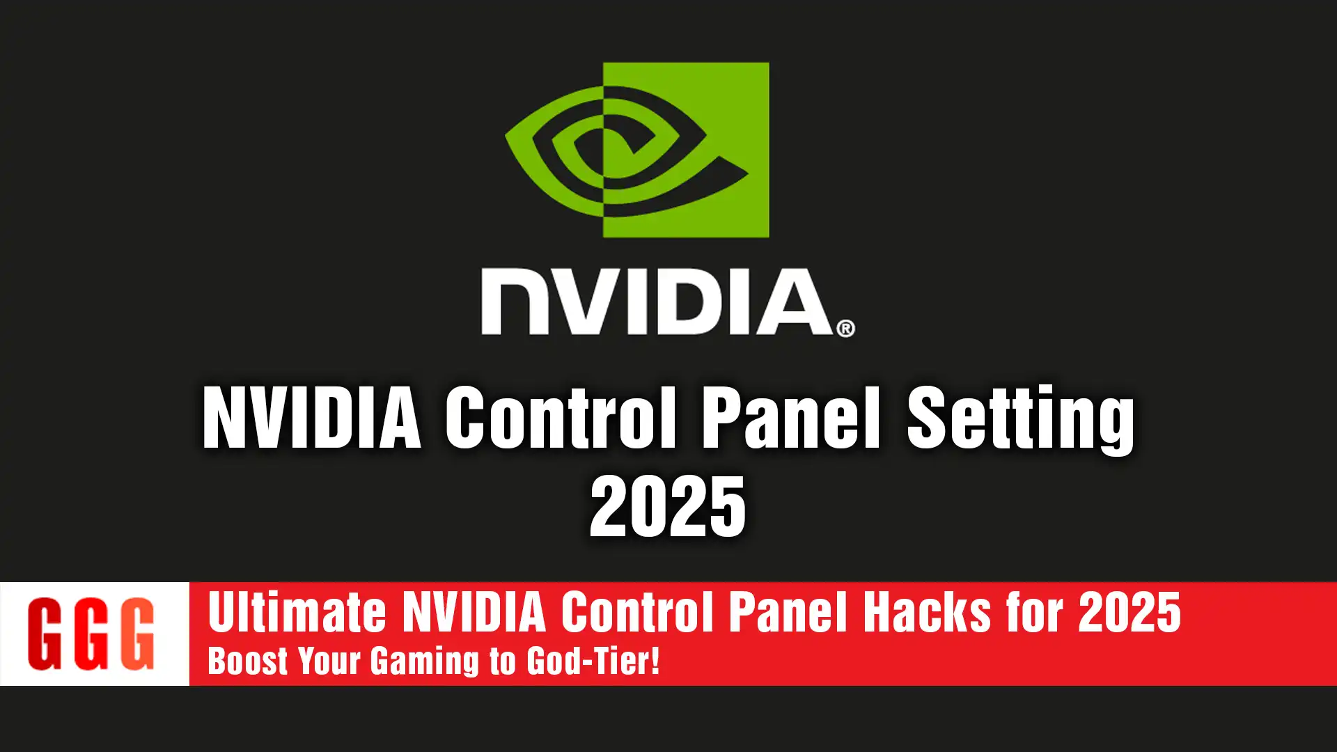 NVIDIA Control Panel Settings 2025: Boost FPS & Visuals!