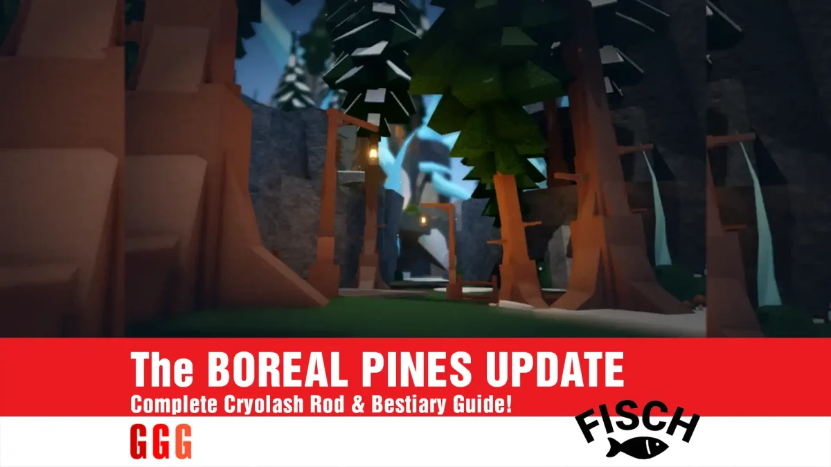 The Full Guide to the BOREAL PINES UPDATE in Fisch