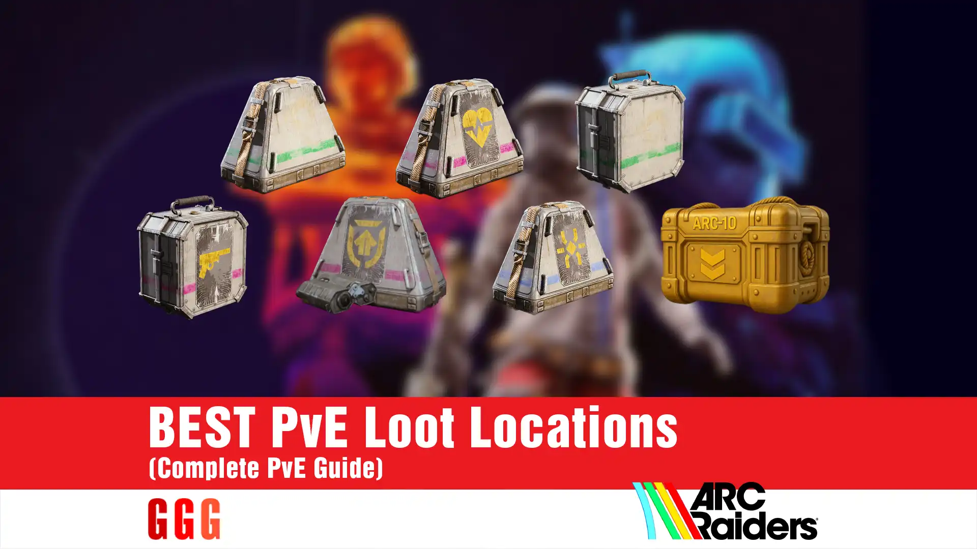 Where Do You Find the BEST PvE Loot Locations in ARC Raiders?