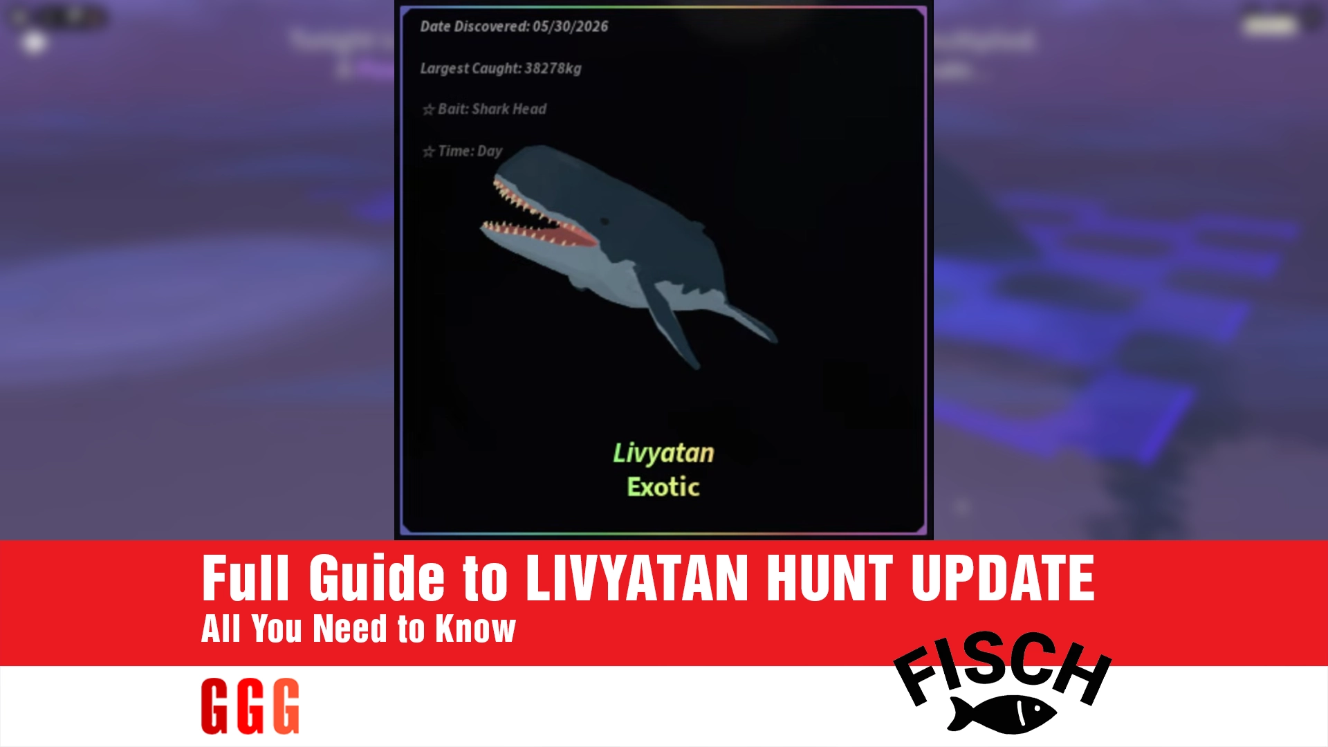 Full Guide to LIVYATAN HUNT UPDATE in FISCH | Lets Hunt
